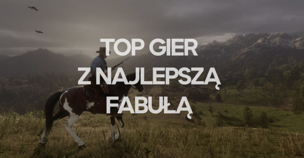 Ranking 20 gier z najlepszą fabułą na PC (2025) - GameDrive.pl